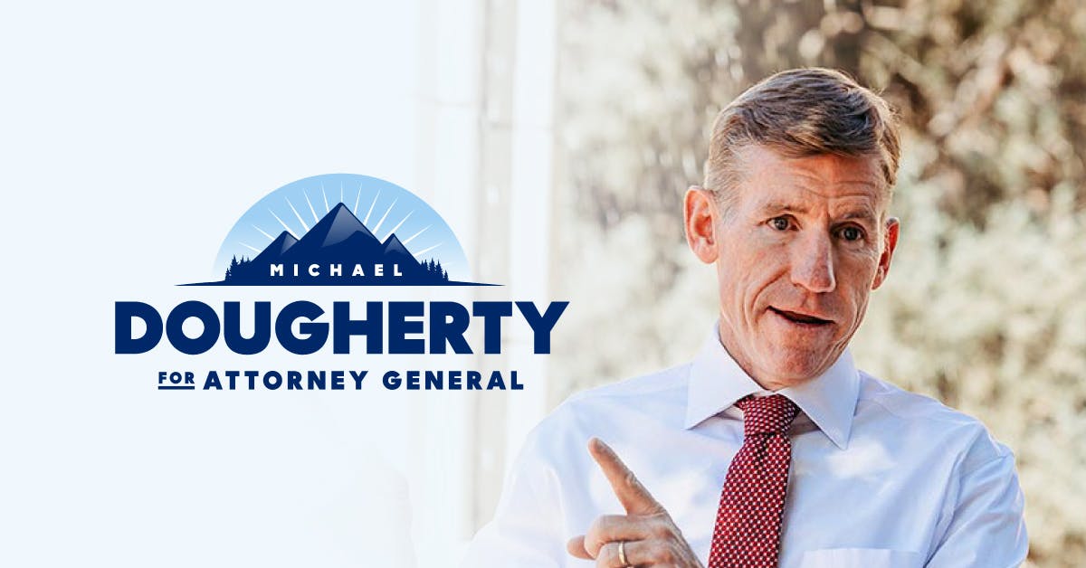 Michael Dougherty for Attorney General