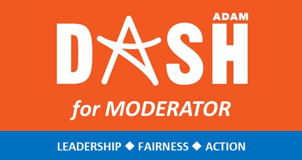 Adam Dash for Moderator